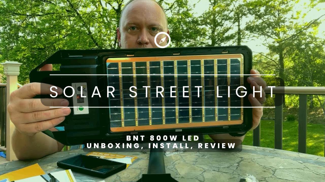 BNT Solar Street Light 800w Unboxing, Installation, and Review - YouTube