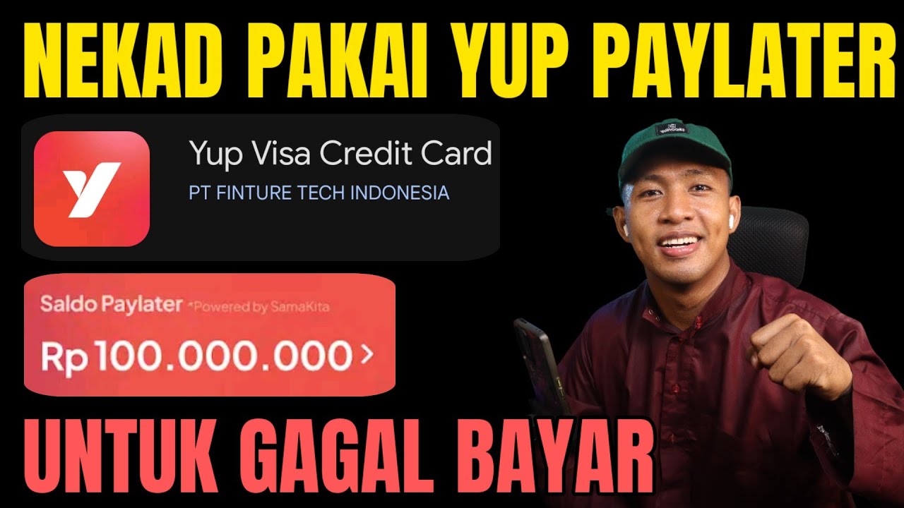 NEKAD PAKAI YUP PAYLATER UNTUK GAGAL BAYAR TONTON VIDEO INI SAMPAI ...