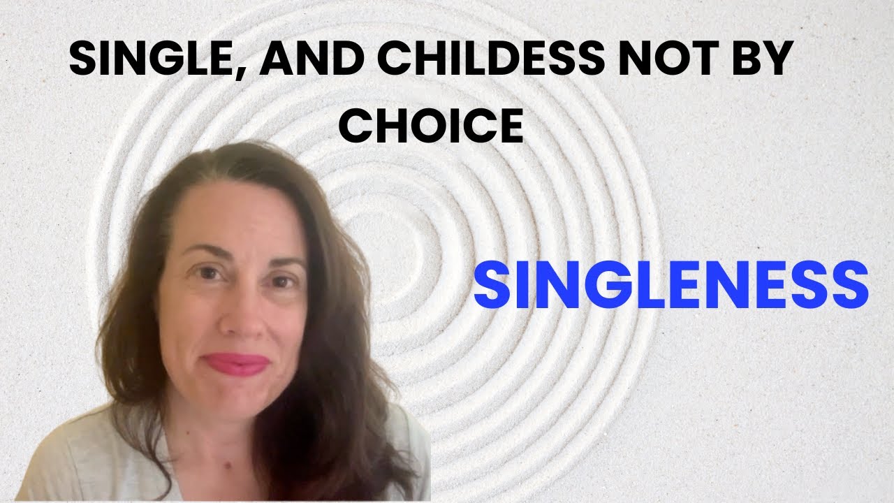 Single and Childless Not By Choice: Should you continue to pursue a ...