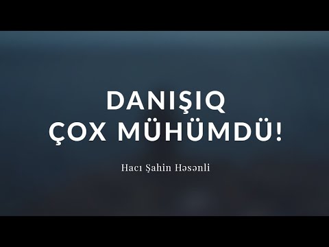 Danışıq çox mühümdü! - Hacı Şahin - (Dini statuslar 2021)