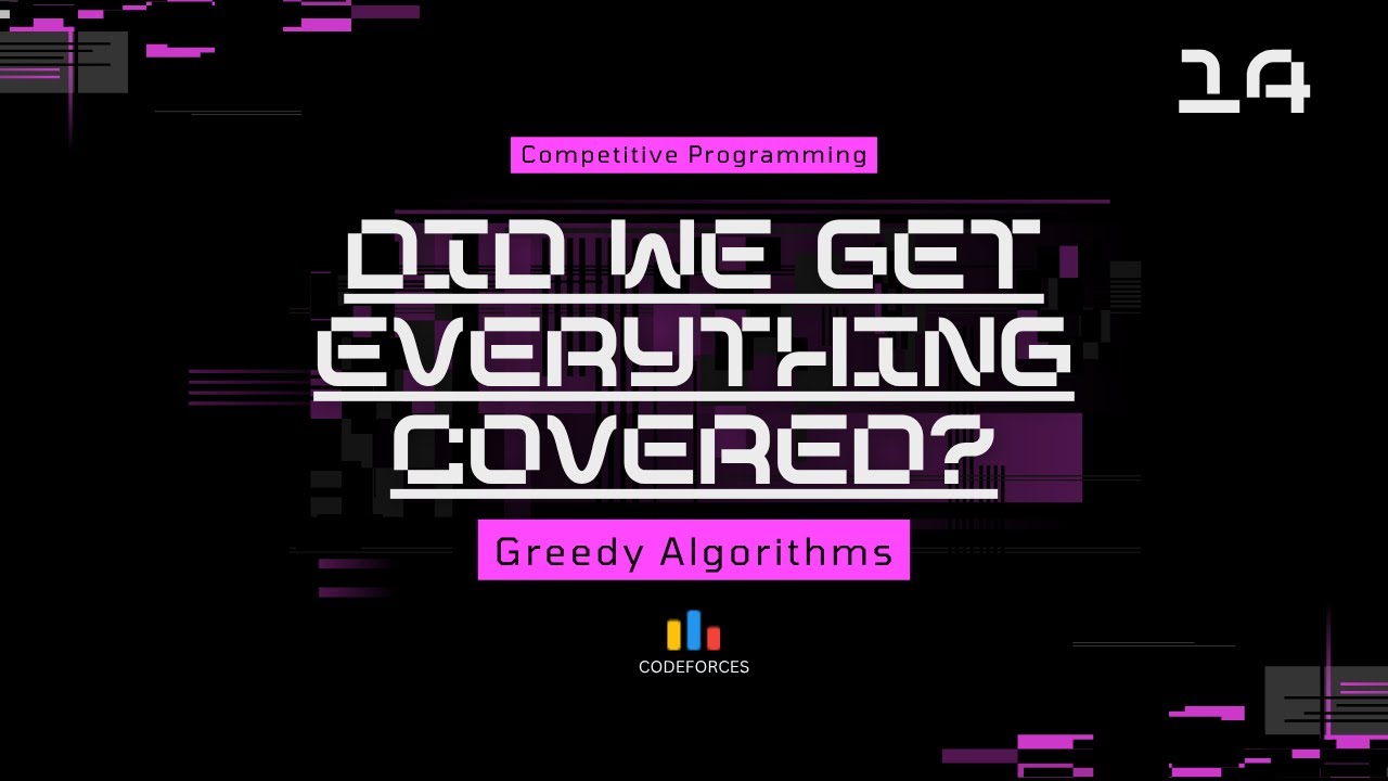 Codeforces 1500 | Did We Get Everything Covered? | Greedy Algorithm Explained - YouTube