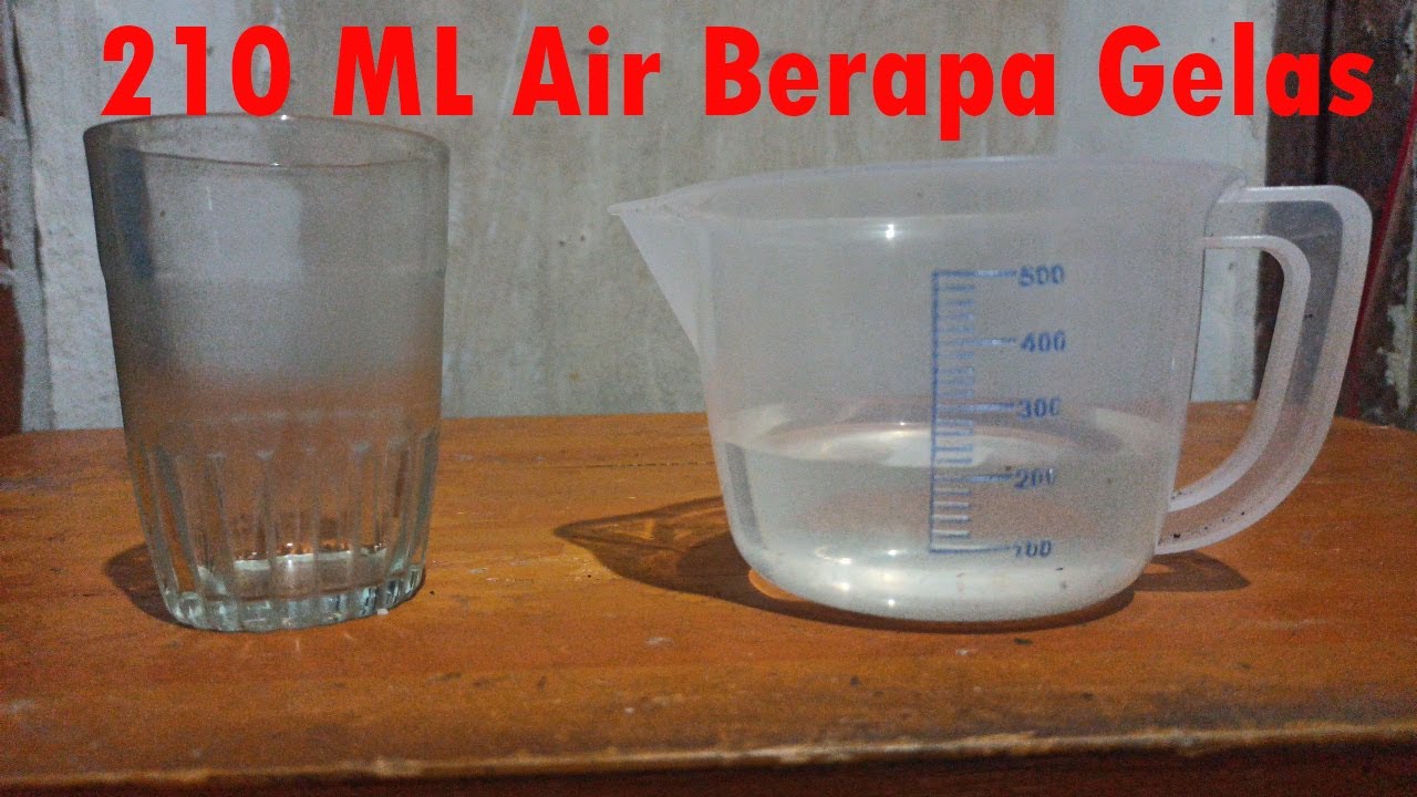 210 ML Air Berapa Gelas Takaran 210 Mili Liter Air Dalam Gelas 210-ml-air-berapa-gelas-takaran-210-mili-liter-air-dalam-gelas