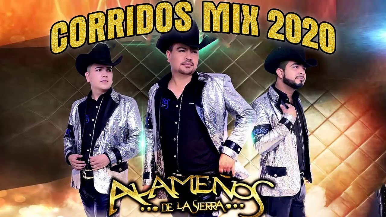Los Alameños De La Sierra - CORRIDOS MIX 2020 CORRIDOS MIX 2020 - YouTube