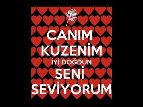 canım kuzenim ben seni koşulsuz sevdim