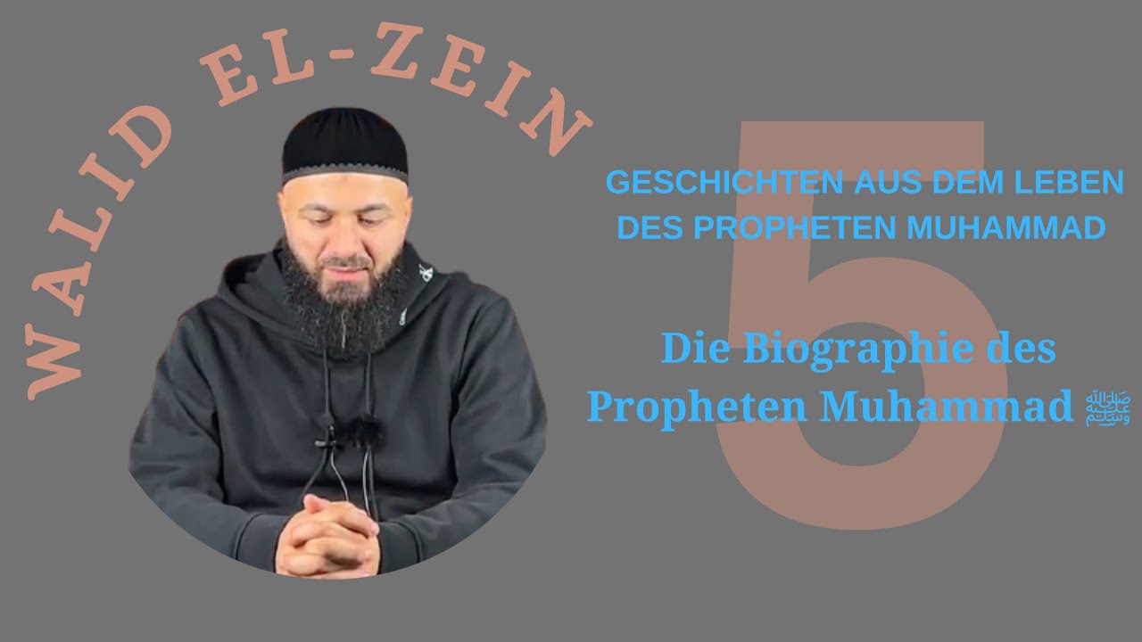 Die Biographie des Propheten Muhammad ﷺ Teil 5 - YouTube