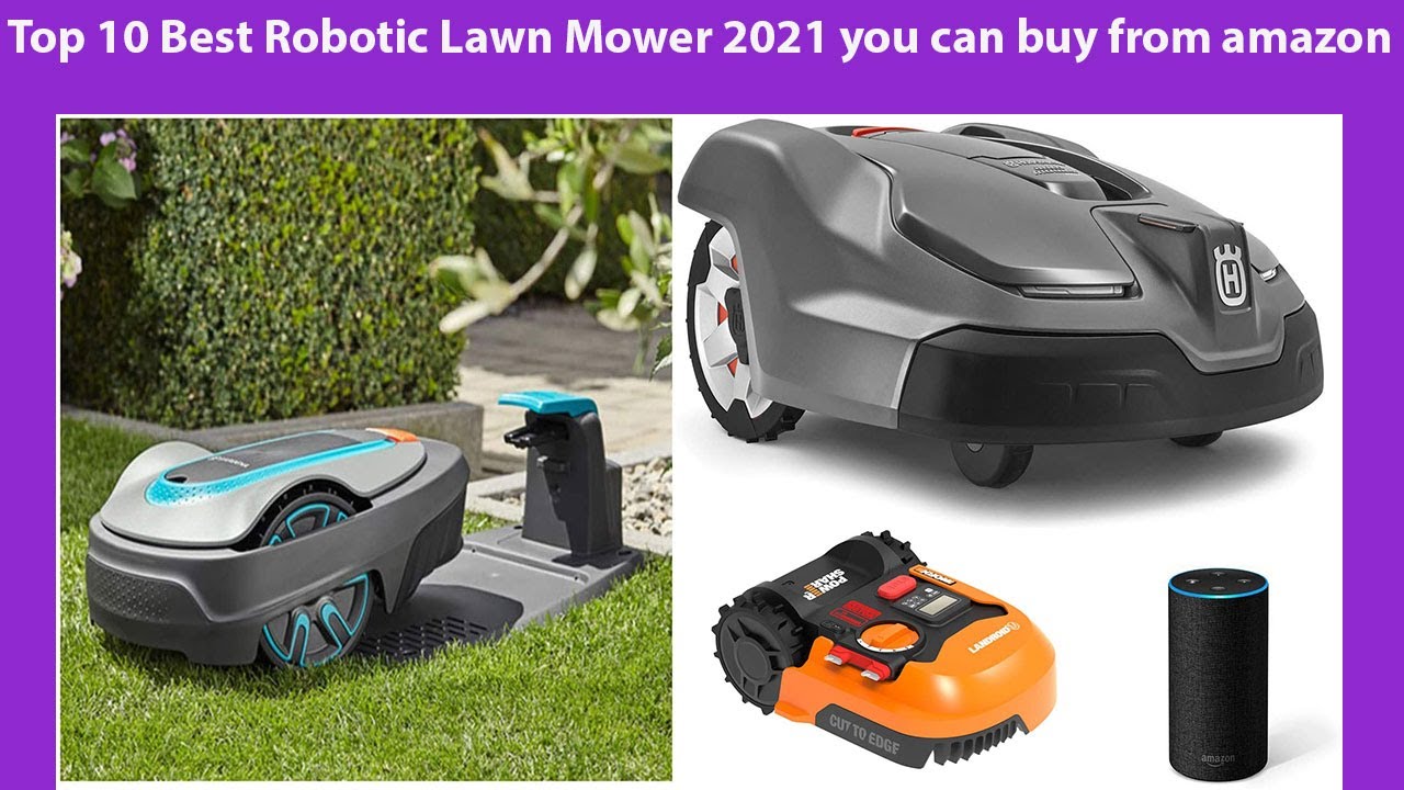 Top 10 Best Robotic Lawn Mower 2021 you can buy from amazon - YouTube