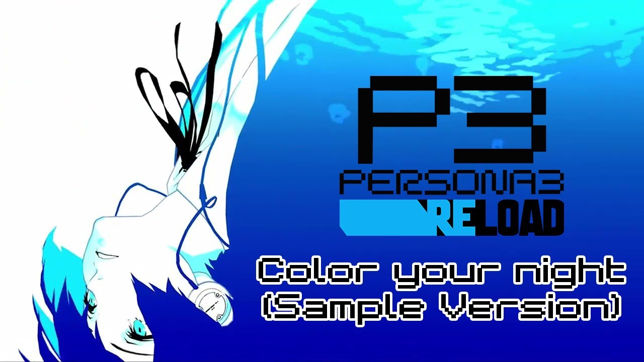 Color your night (Sample Version) - Persona 3 Reload OST Extended - YouTube