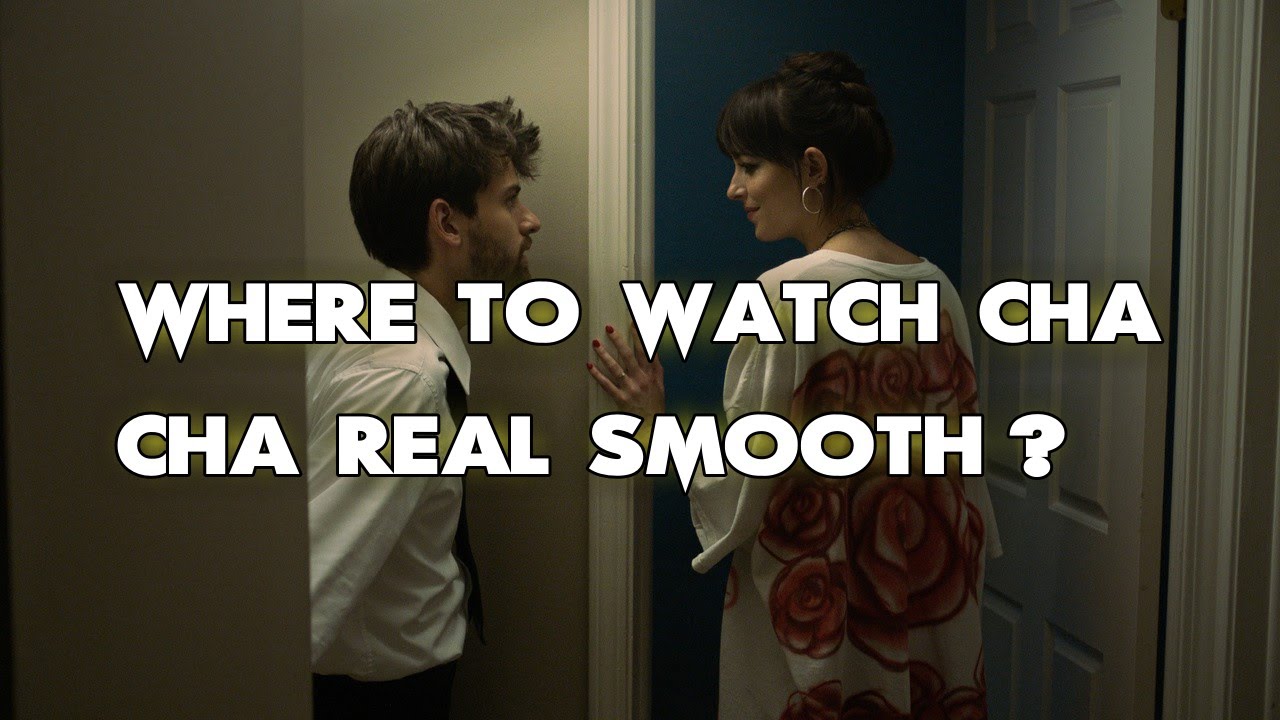 Where To Watch Cha Cha Real Smooth? ALL WAYS to DO IT!! - YouTube