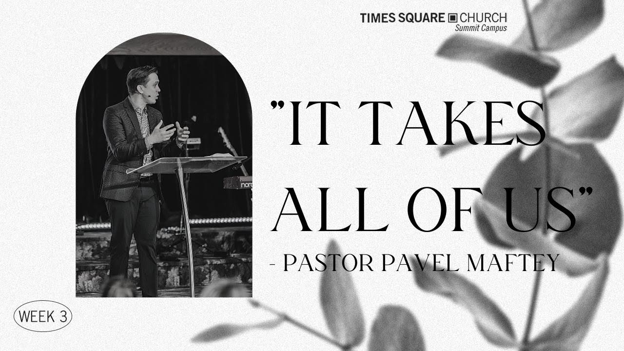 "It Takes All Of Us" | Pavel Maftey - YouTube