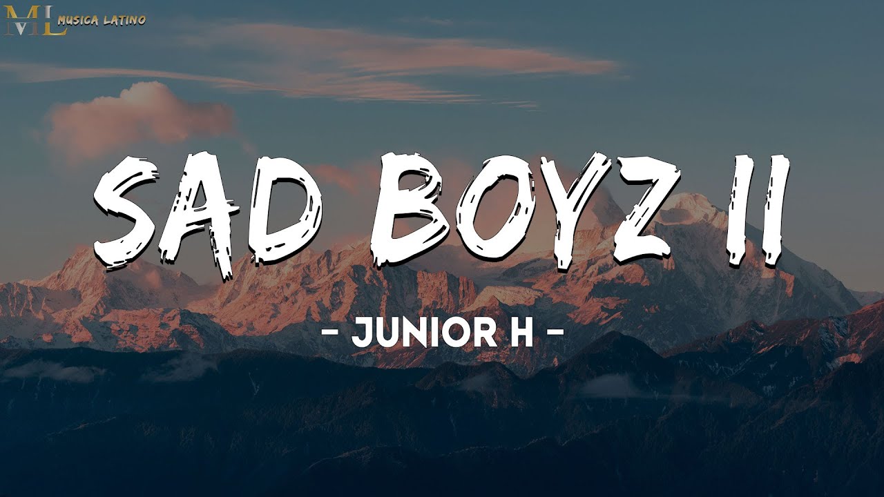 Junior H - Sad Boyz II ( Letra / Lyrics) - YouTube