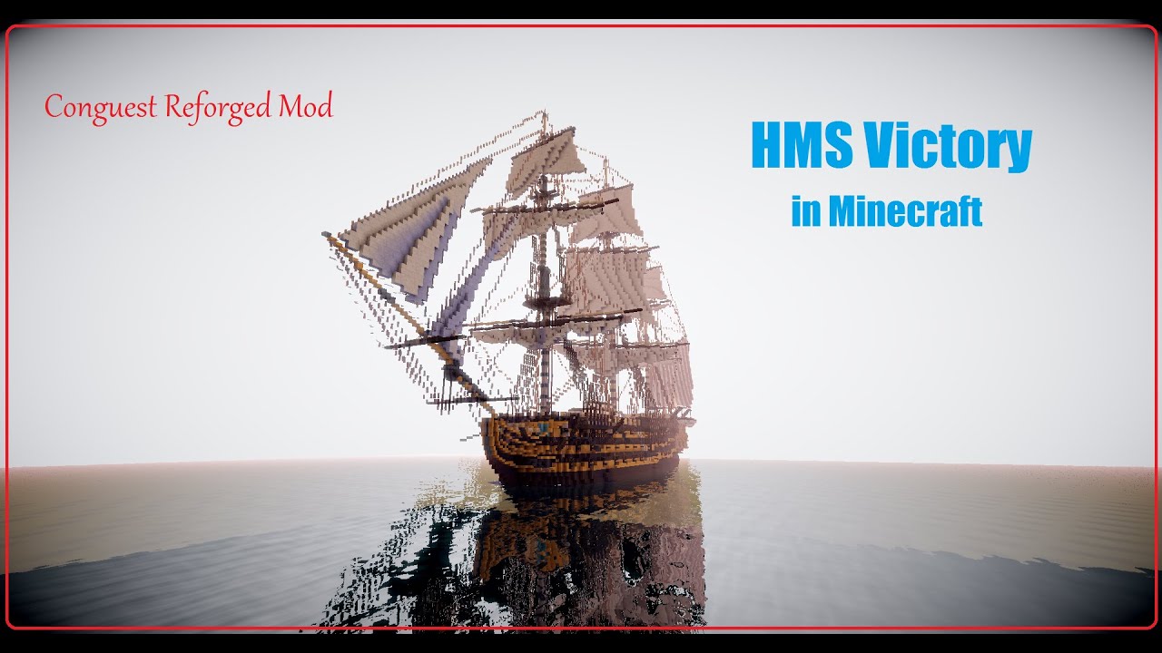 HMS Victory in Minecraft \ConquestReforged/ - YouTube