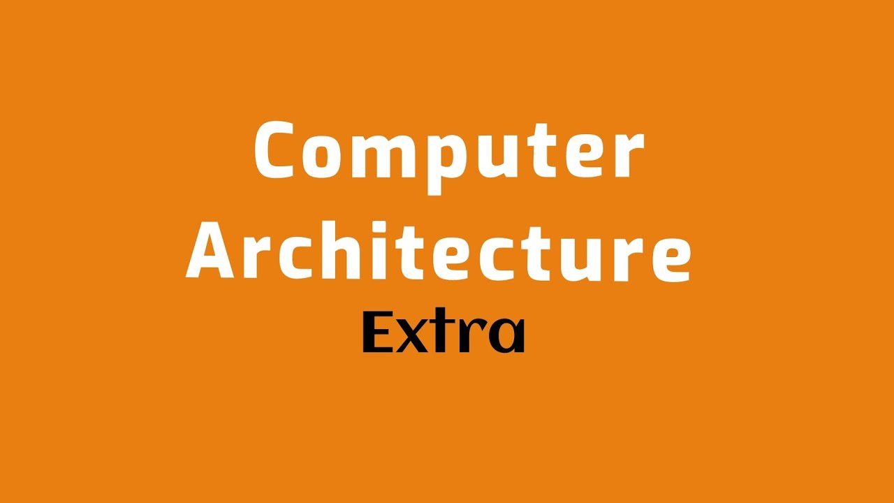 Extra | Computer Architecture | CSE 3313 - YouTube