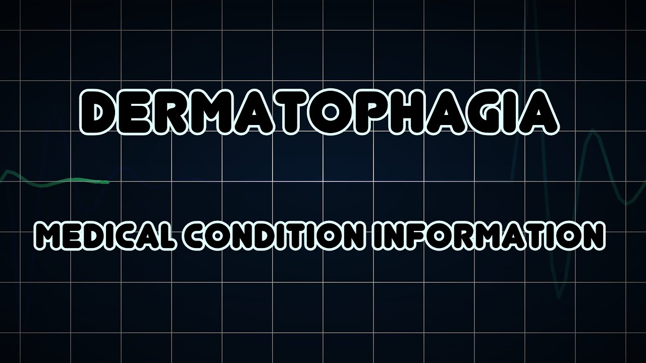 Dermatophagia (Medical Condition) - YouTube