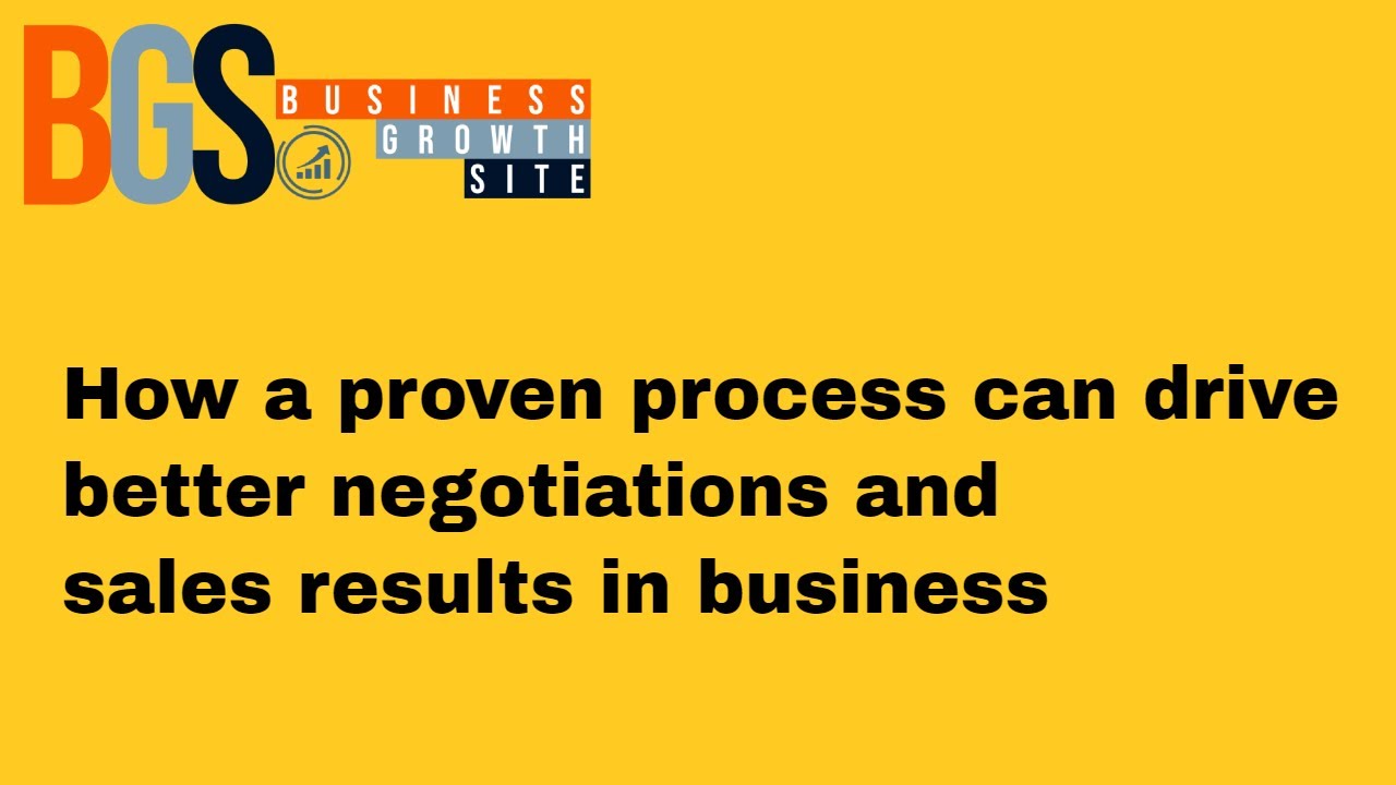 How a proven process can drive better negotiations and sales results in ...