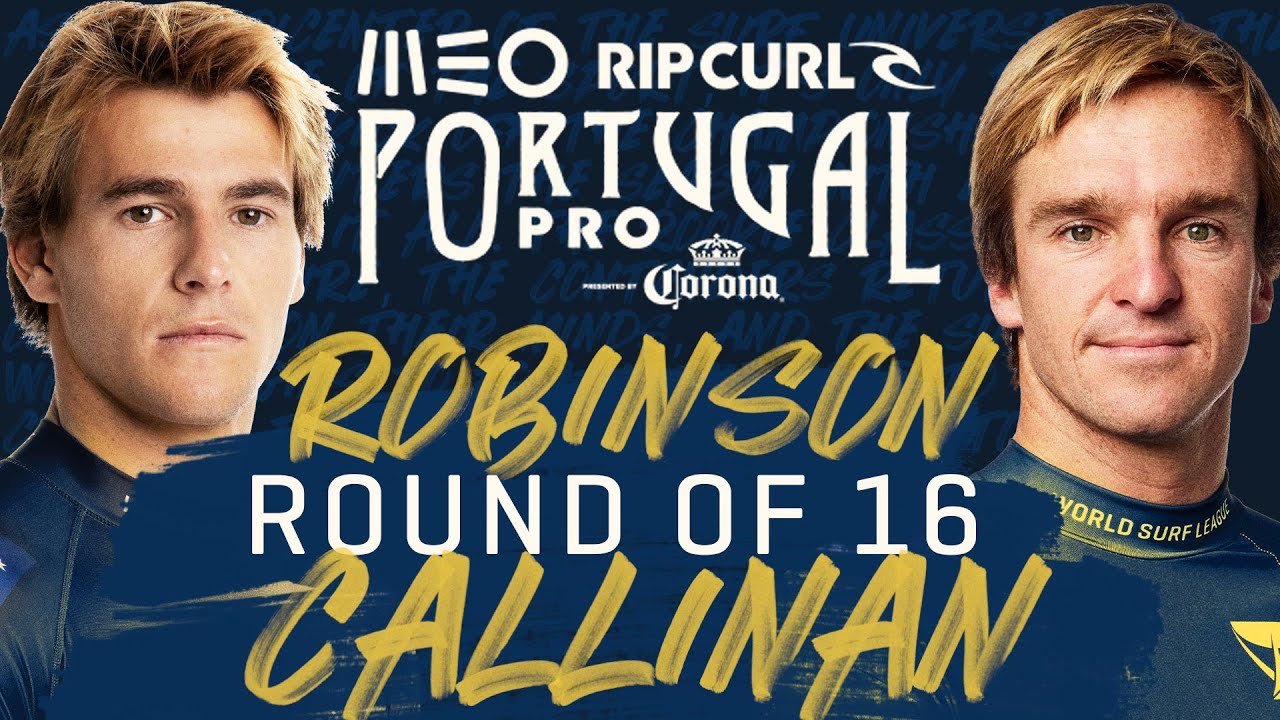 Jack Robinson vs Ryan Callinan | MEO Rip Curl Pro Portugal - Round of ...