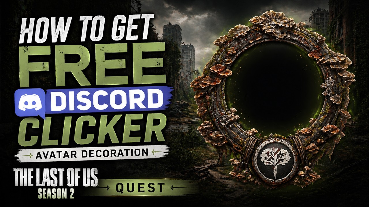 FREE DISCORD Clicker Avatar Decoration - THE LAST OF US SEASON 2 QUEST ...
