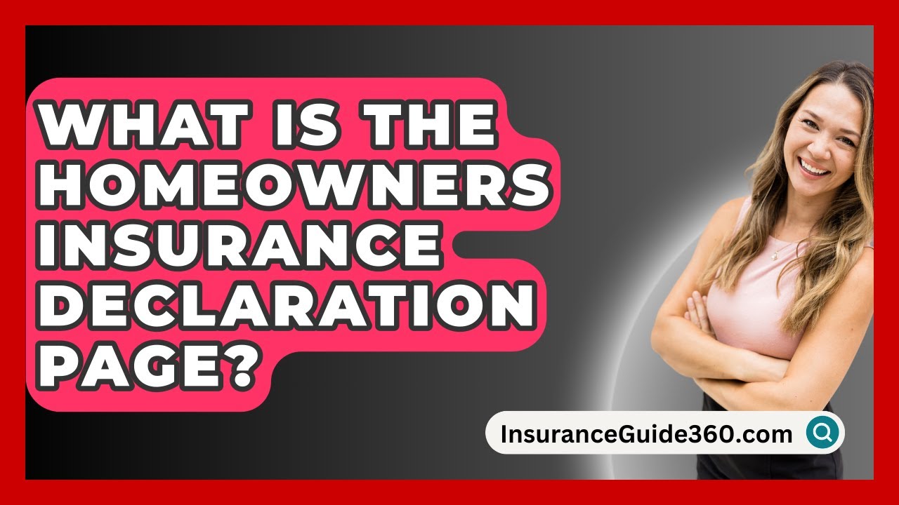 What Is The Homeowners Insurance Declaration Page? - InsuranceGuide360 ...