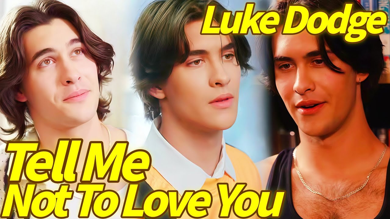 Tell Me Not to Love You | Luke Dodge TOP 5 Campus Romance Dramas # ...
