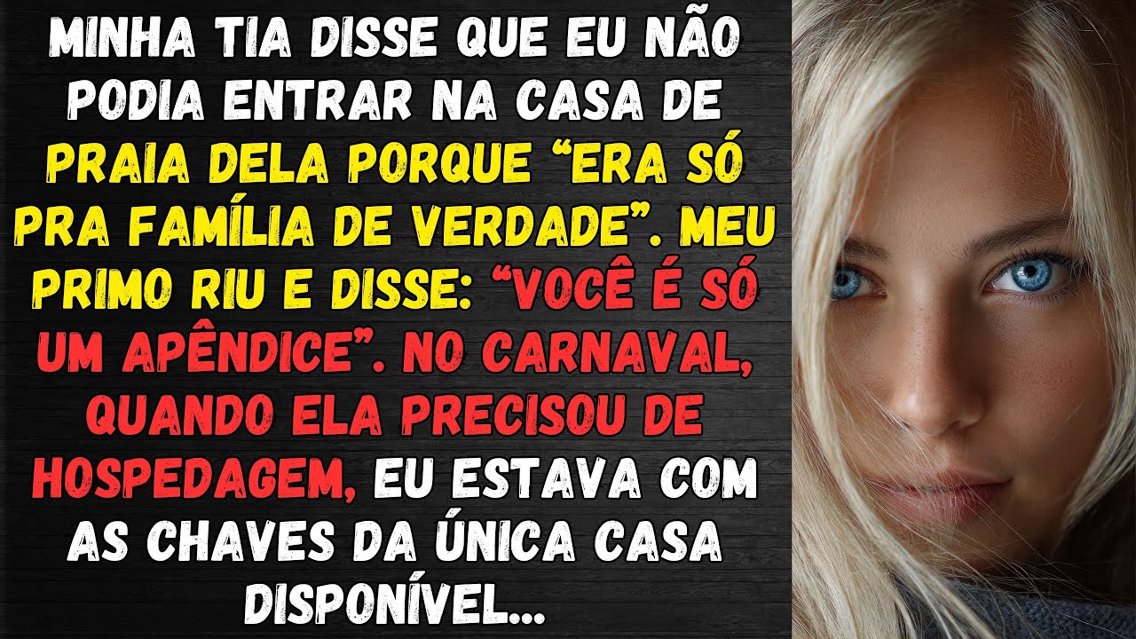 MINHA TIA DISSE QUE EU NÃO PODIA ENTRAR NA CASA DE PRAIA DELA PORQUE ...