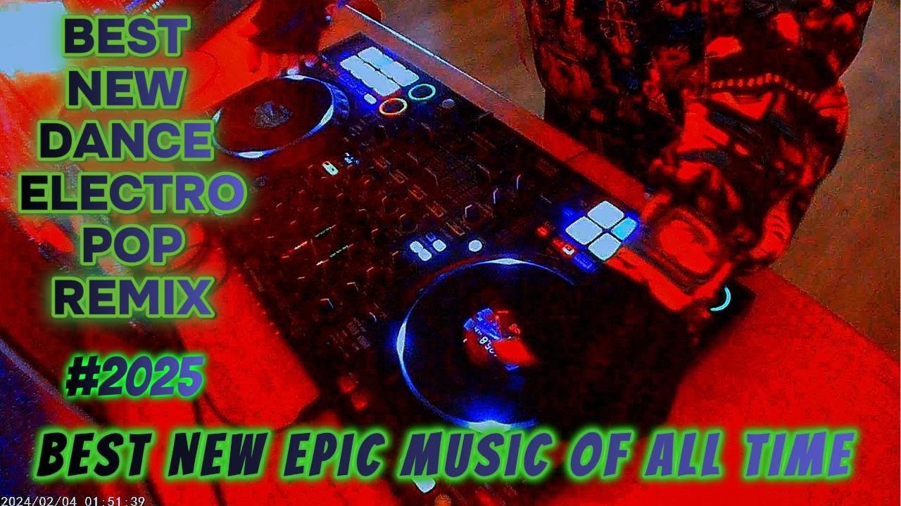 💣BEST DANCE ELECTRO-POP REMIX ⚡️MOUST EPIC NEW DANCE MUSIC OF ALL TIME💣 ...