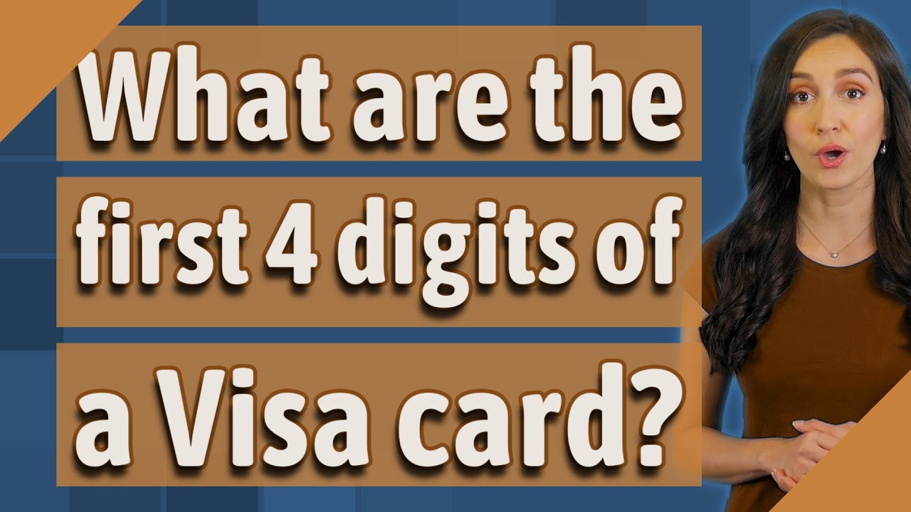 What Are The First 4 Digits Of A Visa Card YouTube what-are-the-first-4-digits-of-a-visa-card-youtube