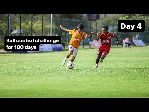 Ball control challenge for 100 day (Day 4) Best way too improve your ...