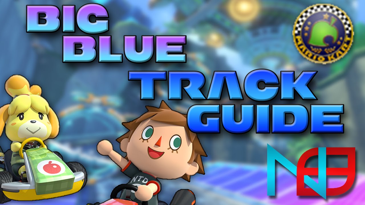 Mario Kart 8: Big Blue - Track Guide / Analysis - YouTube