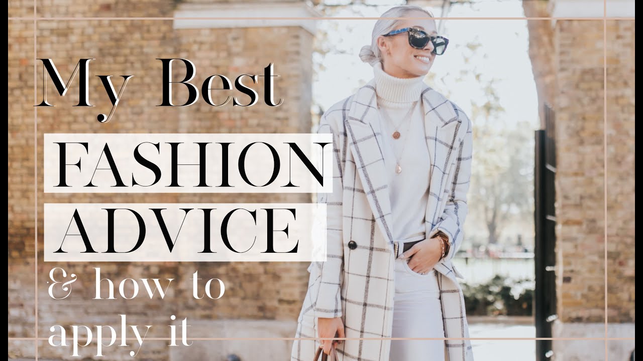 THE BEST FASHION ADVICE OF ALL TIME // & How to ACTUALLY Use It ...