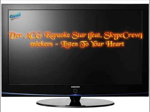 Der ACG Karaoke Star [feat. SkypeCrew] Ab in die Motoshows die 2. Snickers - Listen To Your ...