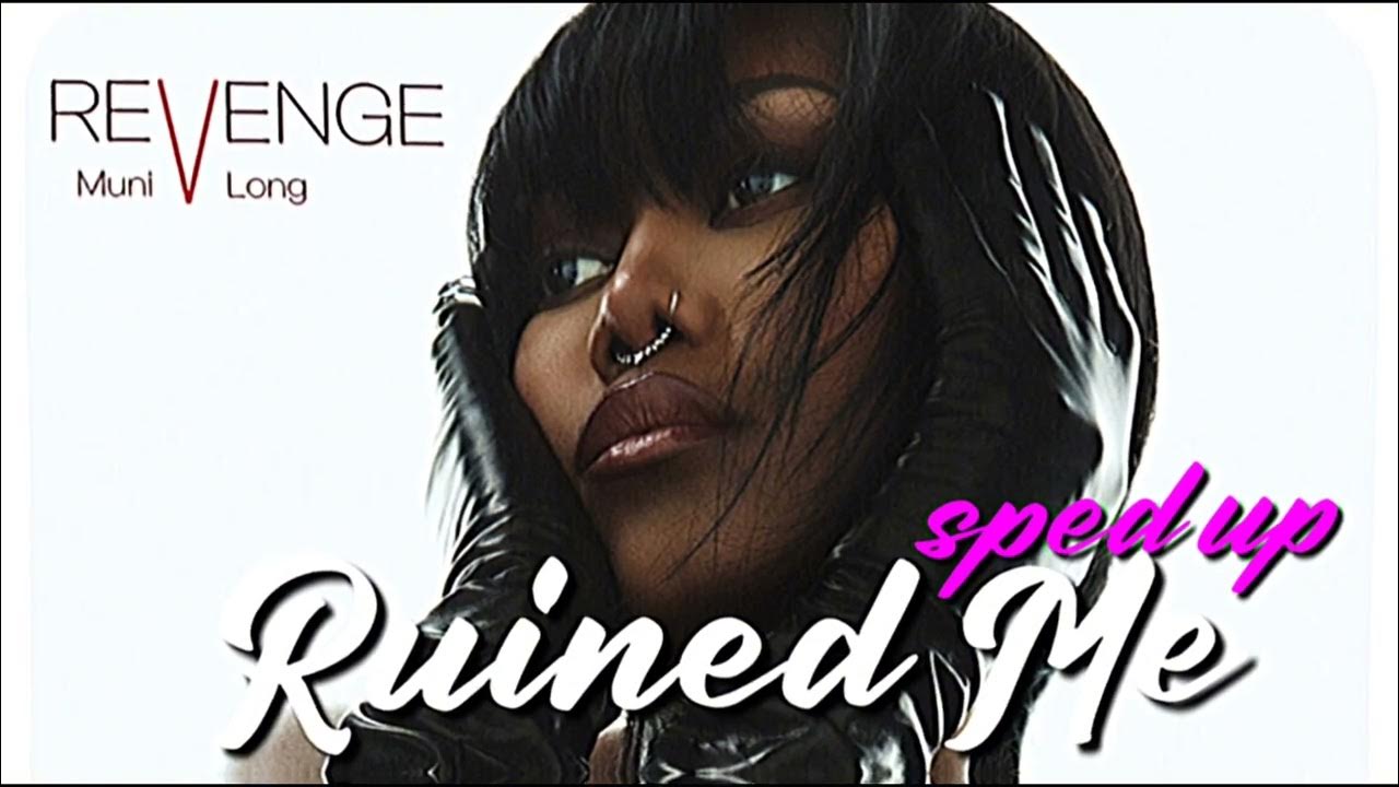 Sped Up + Reverb Audio // Muni Long - Ruined Me - YouTube