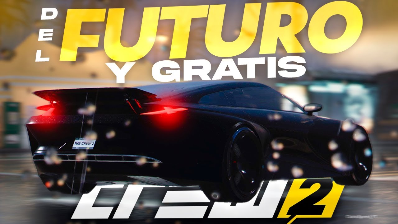 *The Crew 2* El COCHE del FUTURO!! *GRATIS*| Proto Lucky ONE, Tuneo ...