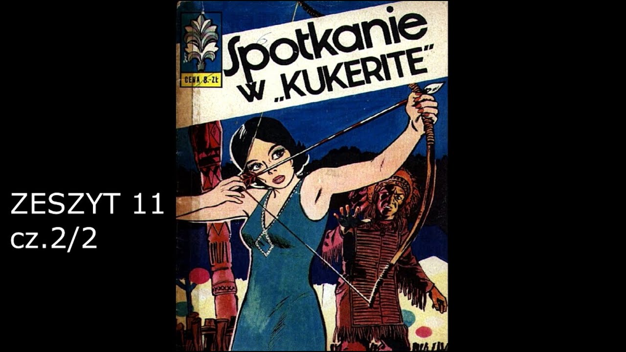 KAPITAN ŻBIK "SPOTKANIE W KUKERITE" zeszyt 11 cz.2/2 - komiks audio ...
