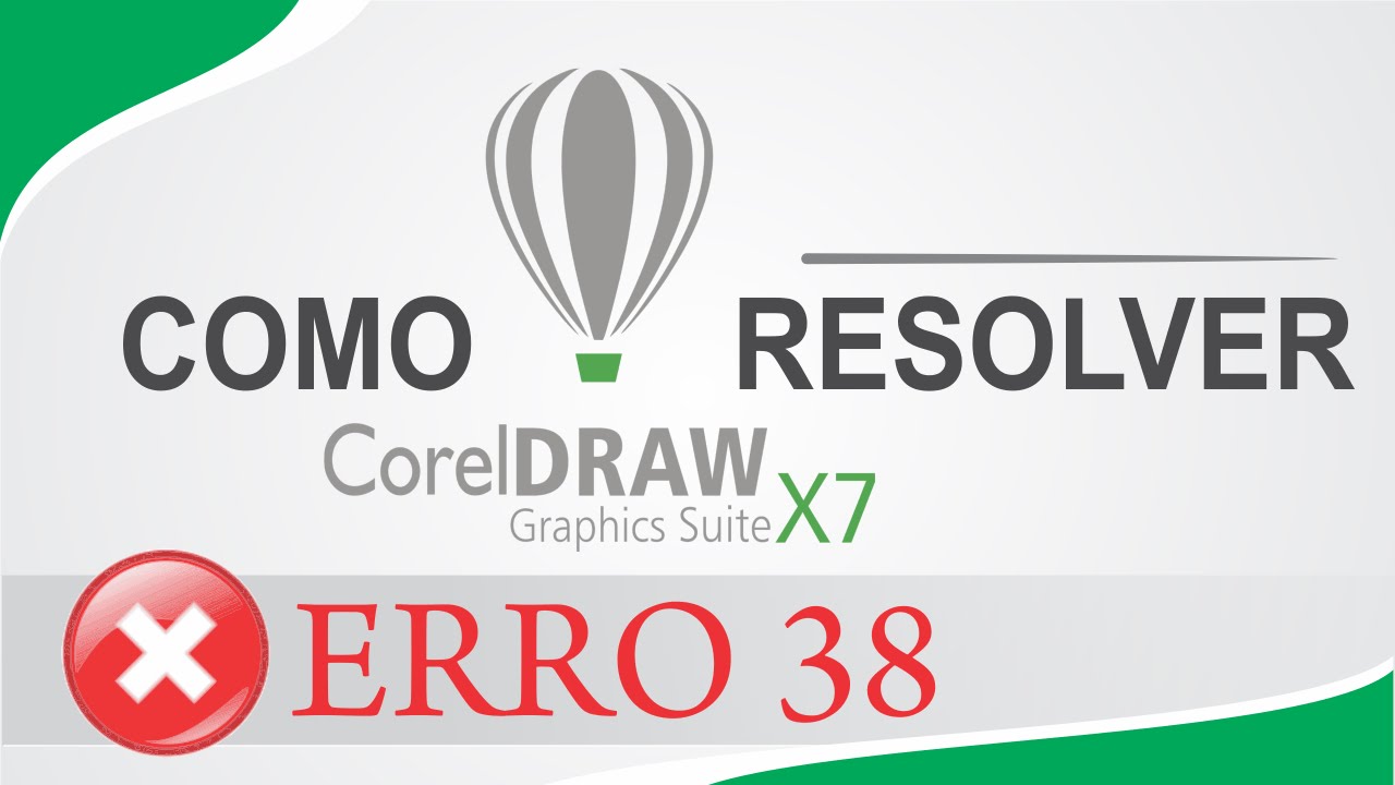 COREL DRAW X7: Como tirar ERRO 38 [RESOLVIDO] - YouTube