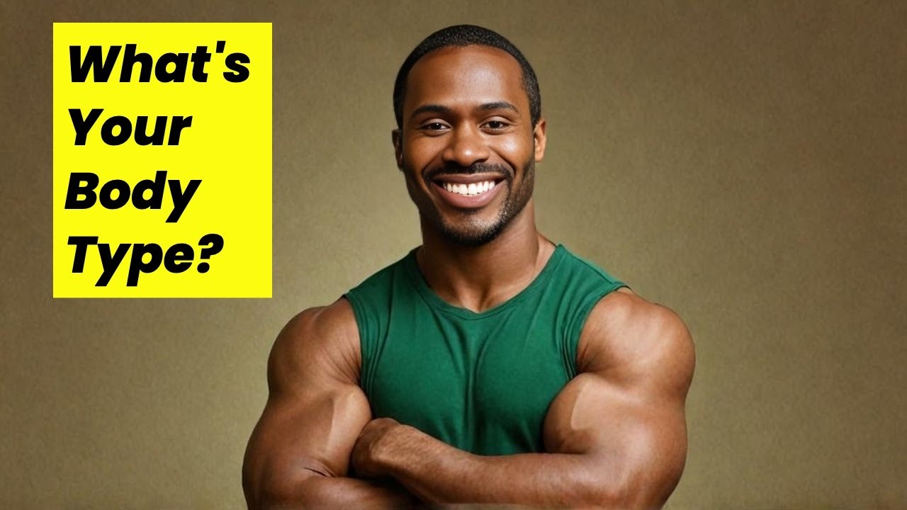 Unlock Your Fitness Potential: Understanding Your Body Type - YouTube