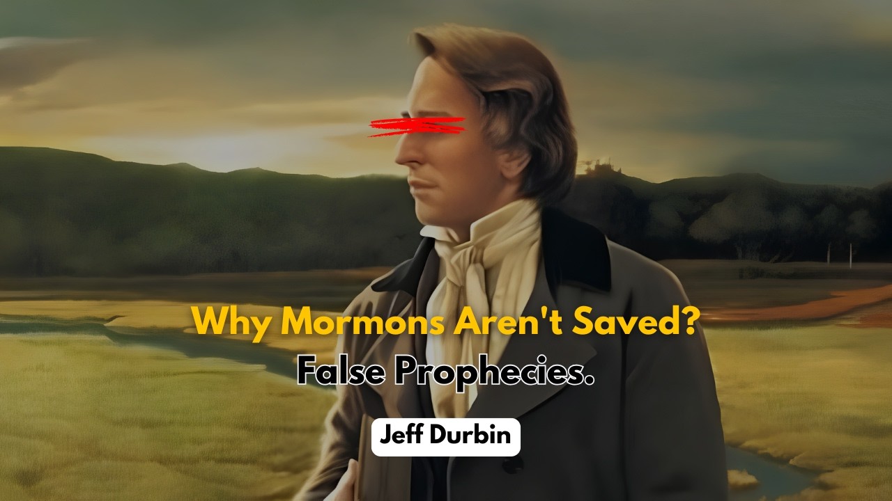 Why Mormons Arent Saved False Prophecies Jeff Durbin Youtube
