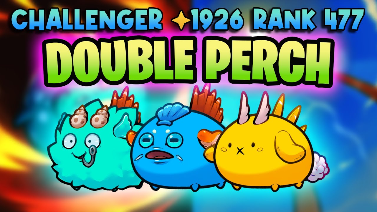 HIGH RANK DOUBLE PERCH BACKDOOR BUILD | ORIGIN LEADERBOARDS | AXIE ...