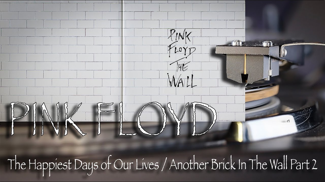 PINK FLOYD - The Happiest Days Of Our Lives / Another Brick In The Wall ...