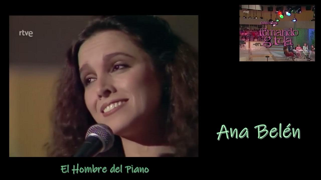 El Hombre del Piano/Ana Belén 1981 - YouTube