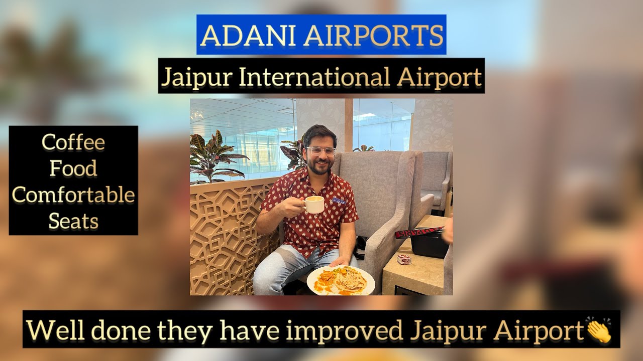 ADANI Jaipur Int. Airport News Update | New lounge | Fresh Coffee ...