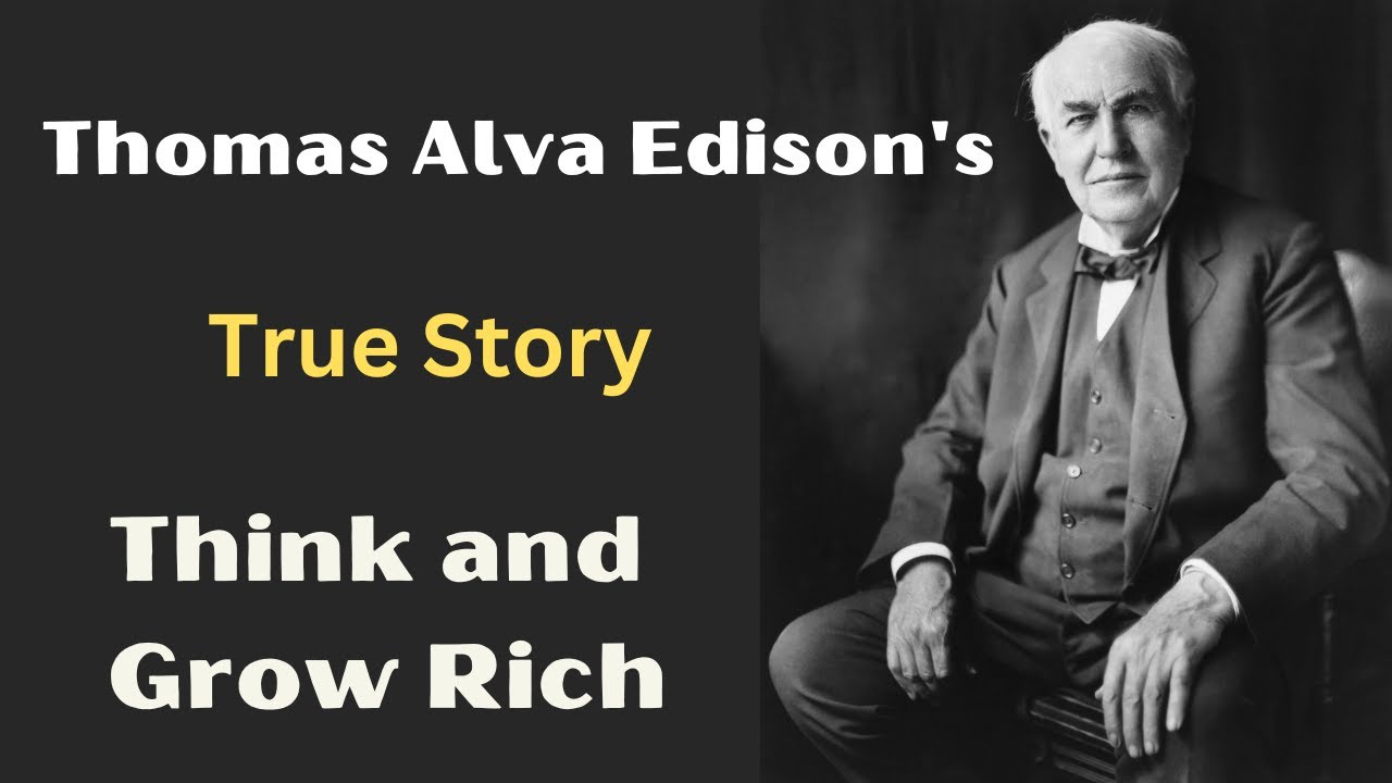 Thomas Edison Story - Thought is the start!! Think and Grow Rich Movie ...
