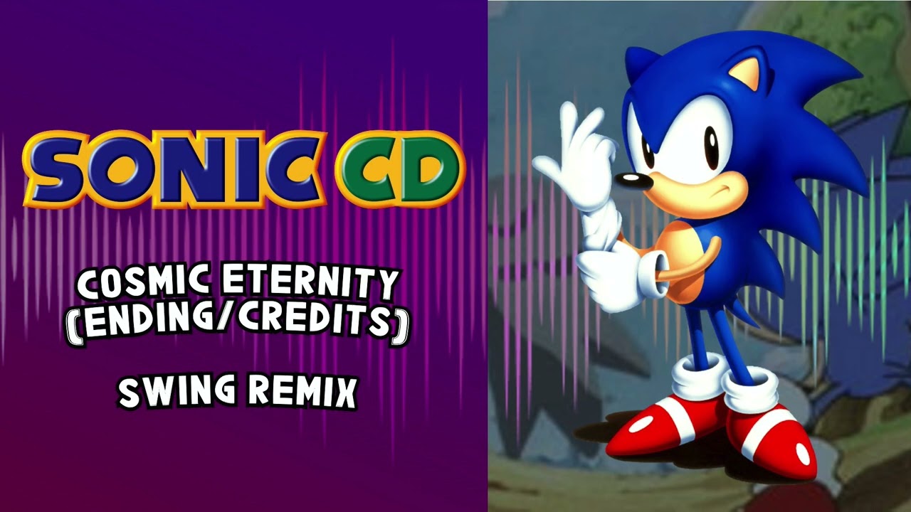 Sonic CD - Cosmic Eternity (Believe in Yourself) (Swing Remix) - YouTube