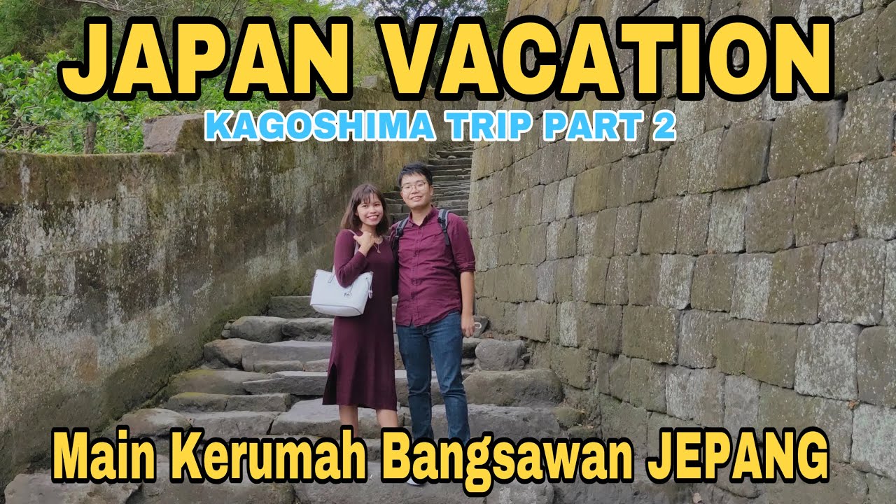 JALAN JALAN di RUMAH BANGSAWAN JEPANG Kagoshima! #japantravel # ...