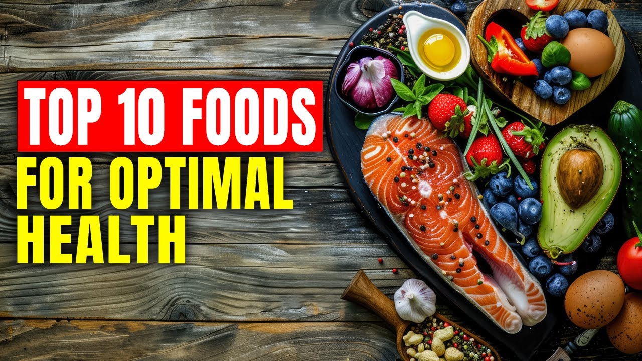"Top 10 Foods for Optimal Health" - YouTube