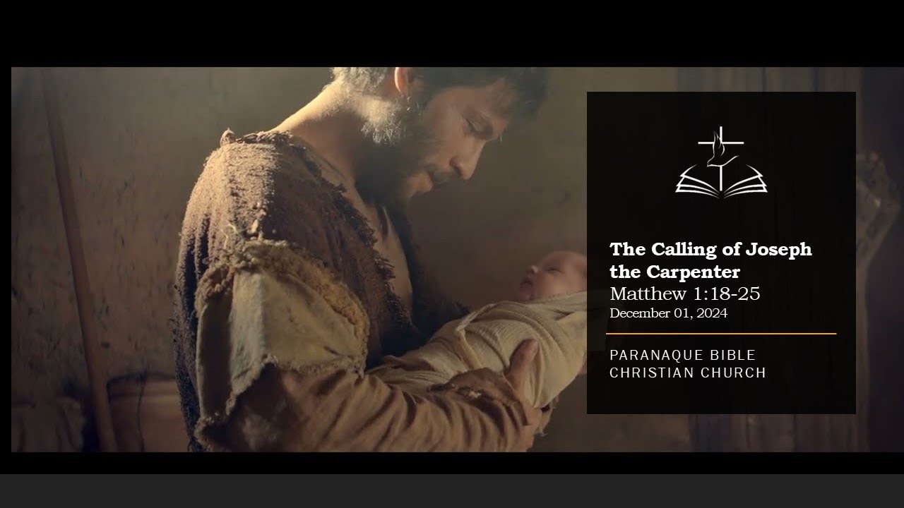 The Calling of Joseph the Carpenter | Matthew 1:15-25 | December 01 ...
