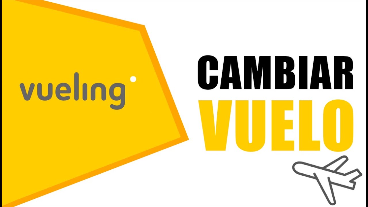 ️ ¿ Cómo cambiar el VUELO de VUELING ONLINE 2021 ? | PASO a PASO (MUY ...