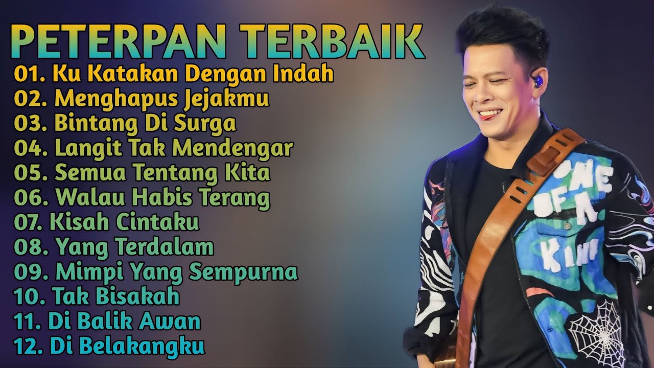 PETERPAN_Full Album_Penuh Kenangan_Ku Katakan Dengan Indah_Menghapus ...