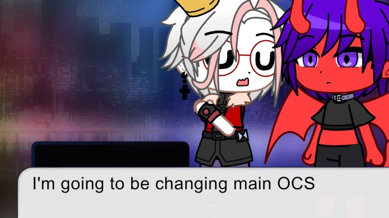 Changing main Ocs + small update - YouTube