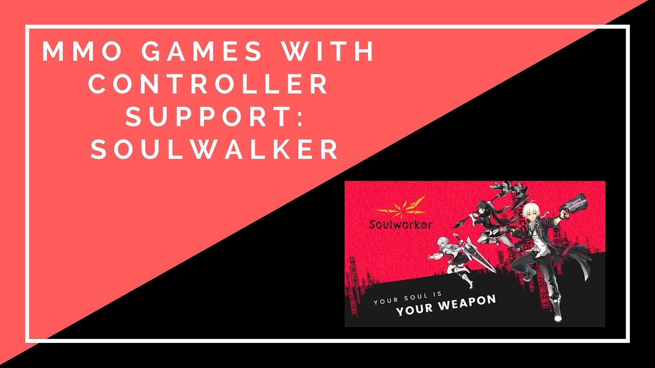 MMO Games With Controller Support: Soulworker - YouTube