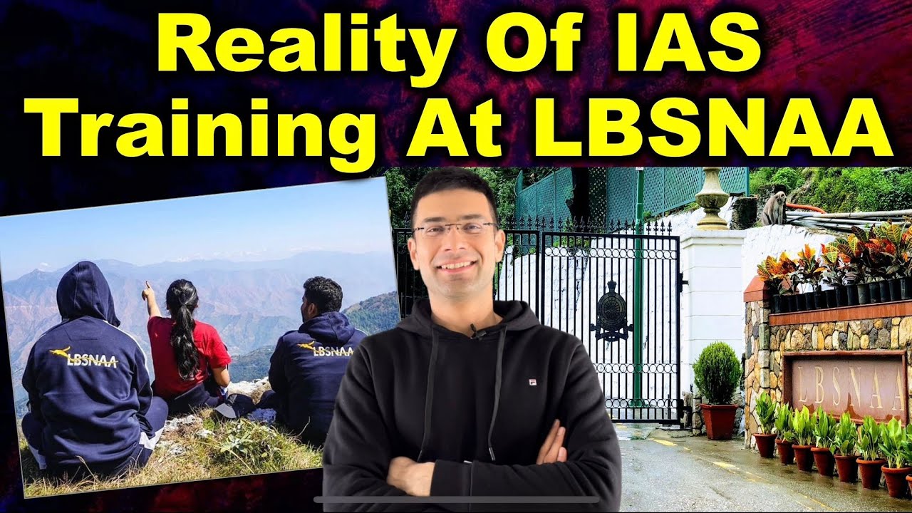 Reality of IAS Officers Training at LBSNAA | Gaurav Kaushal - YouTube