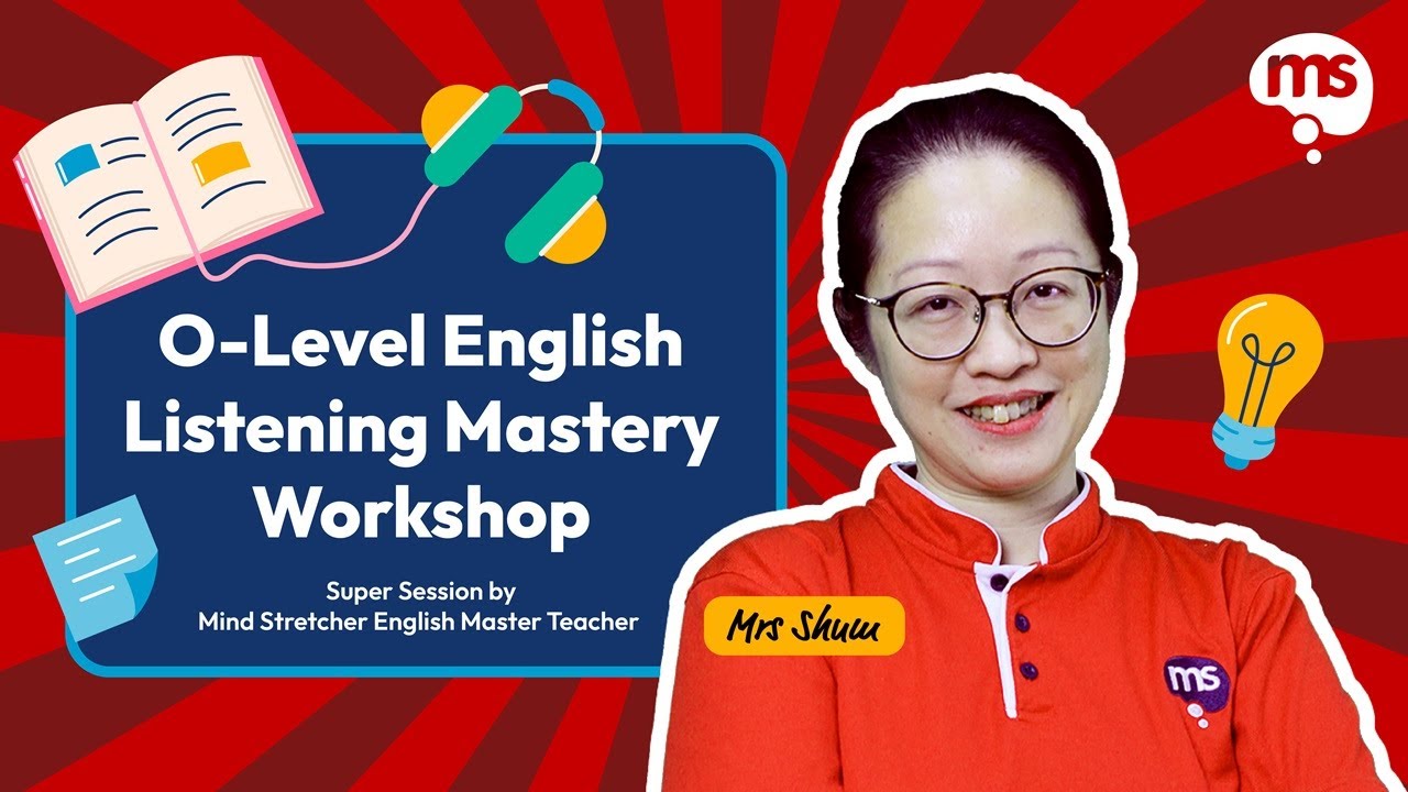 O-Level English Listening Mastery Workshop (Session 1) with English ...